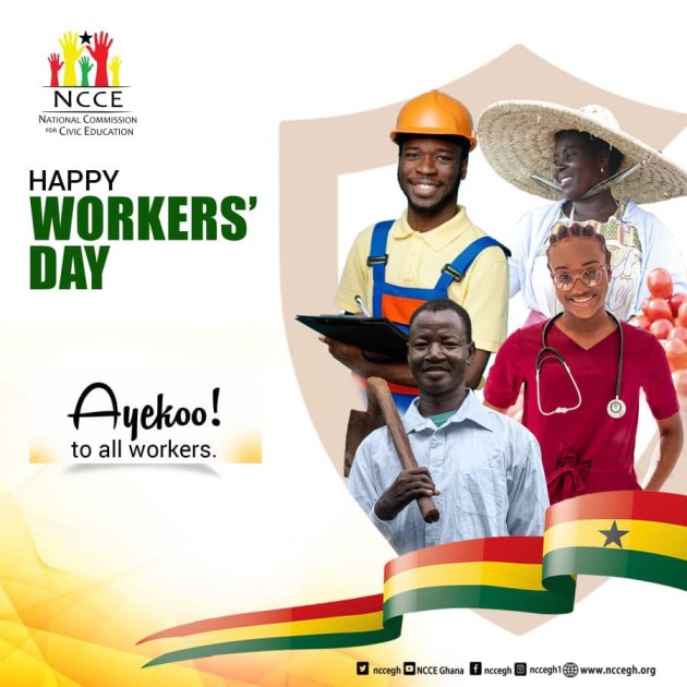 A day for workers to celebrate. Happy Workers’ Day | NCCE Ghana